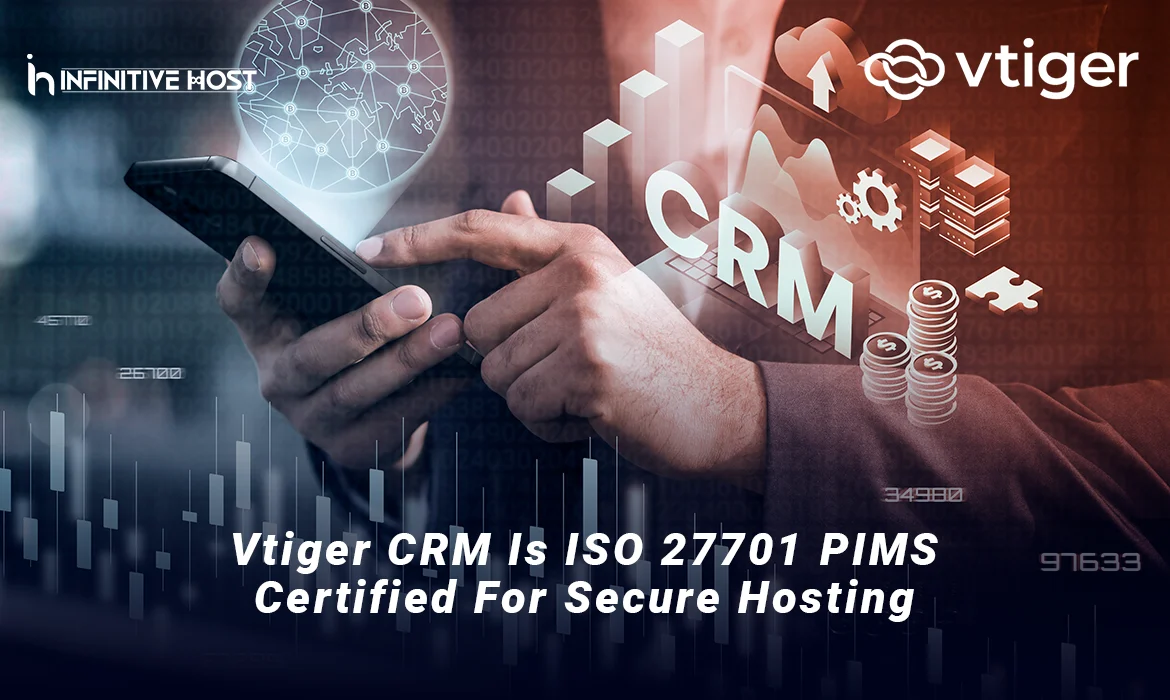 Vtiger Crm Is Iso 27701 Pims Certified For Secure Hosting